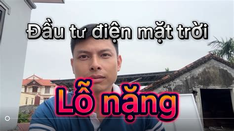 Chỉ mấy thằng ngu mới đầu tư điện năng lượng mặt trời Lỗ sấp mặt