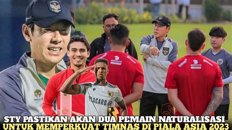 DAPAT REJEKI NOMPLOK STY PASTIKAN DUA PEMAIN NATURALISASI MERAPAT KE