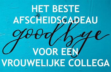Afscheid Collega S Afscheidscadeau Voor Collega
