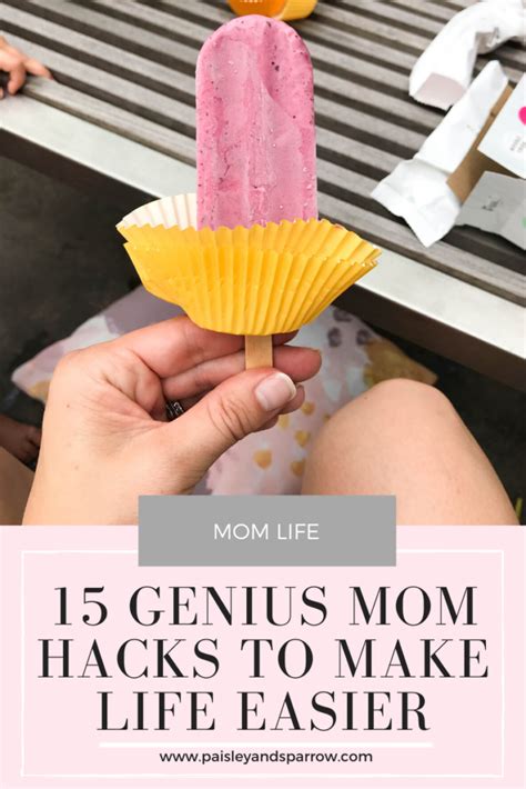 15 Mom Hacks To Make Life Easier Paisley Sparrow