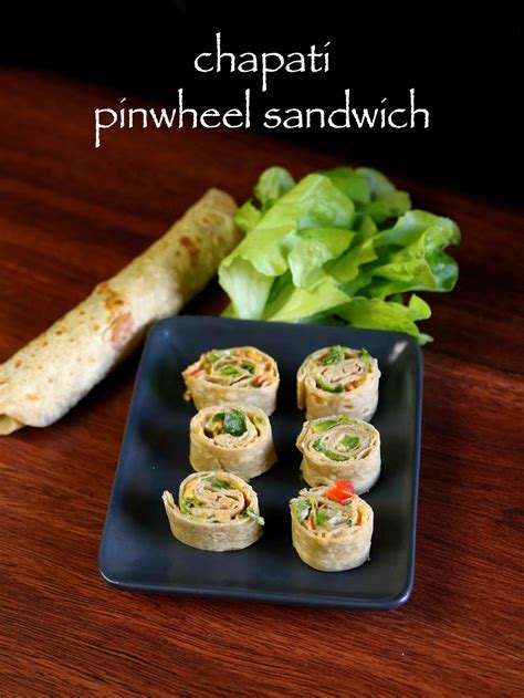 Chapati Roll Recipe Chapati Pinwheel Sandwich Left Over Chapati Recipes