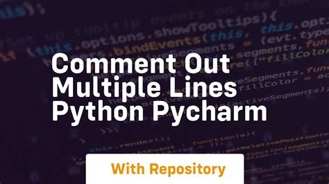 Comment Out Multiple Lines Python Pycharm YouTube
