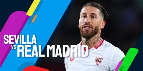 Link Live Streaming La Liga Sevilla Vs Real Madrid Di Vidio Bola Net