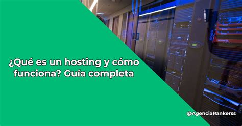 Qué es un hosting y cómo funciona Guía completa Rankerss