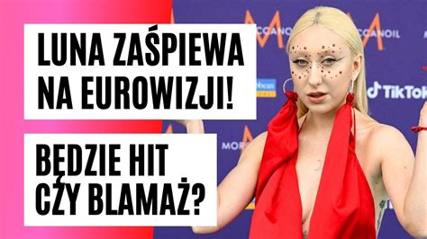 Luna WALCZY o awans do finału EUROWIZJI Mamy szansę na HISTORYCZNY