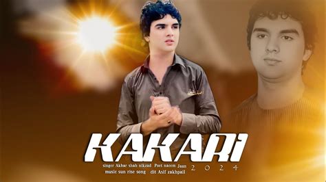 Akbar Shah Nikzad New Pashto Pashto Song Hd Video Kakari Tappey