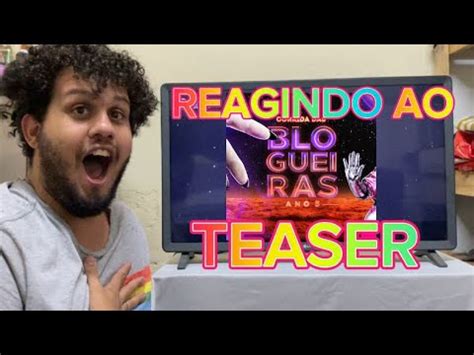 Reagindo Ao Teaser Do Corrida Das Blogueiras Youtube