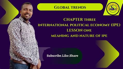 Global Trends Chapter 3 Lesson 1 International Political Economy