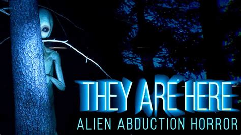 They Are Here Alien Abduction Horror YouTube