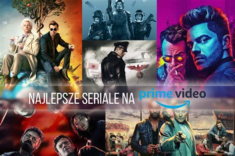 Najlepsze Seriale Na Amazon Prime Video TOP 30 Lato 2022