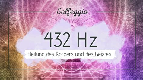 SOLFEGGIO 432 Hz FREQUENZ Heilung des Körpers und des Geistes EXTREM