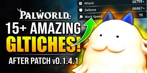 DPJ 15 Game Changing Glitches In Palworld After Patch V0 1 4 1