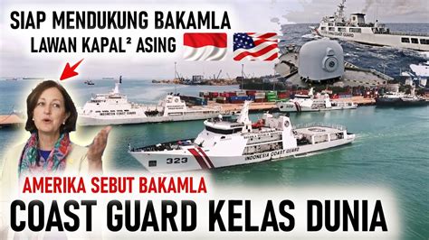 AMERIKA BAKAMLA ADALAH COAST GUARD KELAS DUNIA KAMI SIAP MEMBANTU