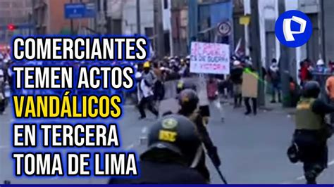 Tercera Toma de Lima comerciantes perderían cerca S 1 millón 500 mil