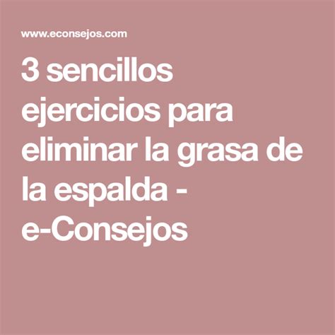 3 Sencillos Ejercicios Para Eliminar La Grasa De La Espalda E