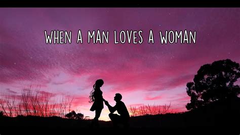Percy Sledge When A Man Loves A Woman Lyrics Chords Chordify