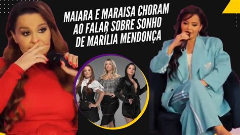 Maiara E Maraisa Choram Ao Falar Sobre Plano De Carreira Internacional