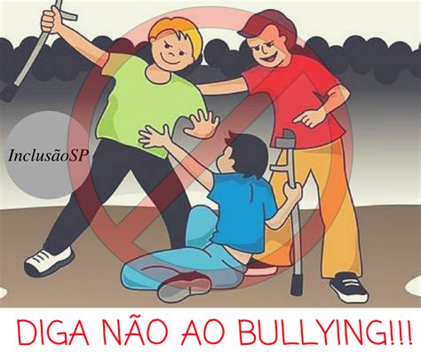 Acessibilidade E Inclus O Uma Luta Di Ria Diga N O Ao Bullying