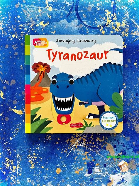 Akademia M Drego Dziecka Poznajmy Dinozaury Diplodok I Tyranozaur