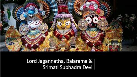 Lord Jagannatha Balarama Srimati Subhadra Devi YouTube