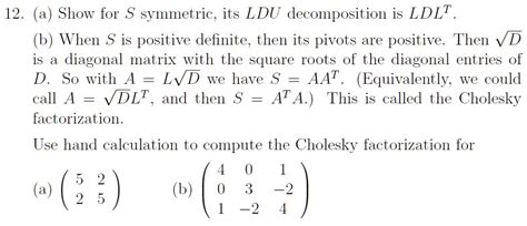 solved 12 show for s symmetric its ldu decomposition is ldlt when s is positive definite