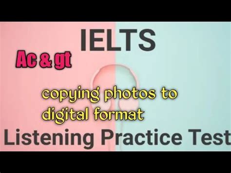 Ielts Listening Practice Test With Answers Copying Photos To Digital