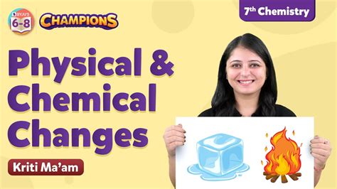 Physical And Chemical Changes Class 7 Science Chemistry Complete