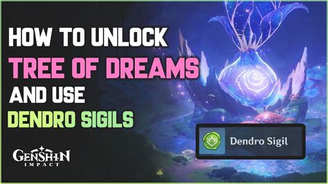 Unlock Tree Of Dreams And Use Dendro Sigils Genshin Impact YouTube