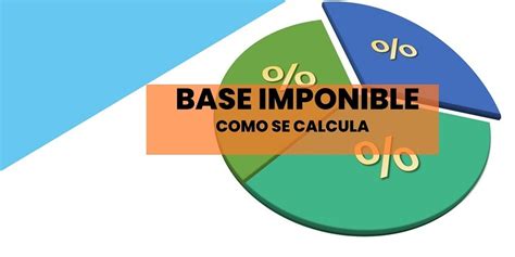 Como Calcular La Base Imponible