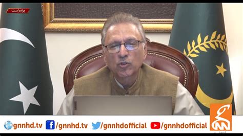 Watch LIVE President Arif Alvi Important Media Talk GNN
