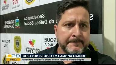 Bom Dia Paraíba Homem suspeito de estuprar a filha em Rondônia é