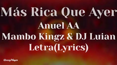 Anuel AA Más Rica Que Ayer Letra Lyrics Mambo Kingz DJ Luian