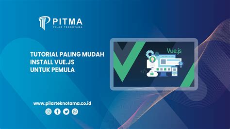 Tutorial Paling Mudah Install Vue Js Untuk Pemula