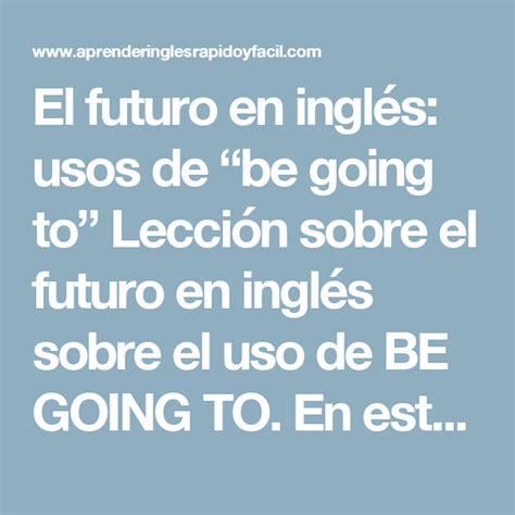 El futuro en inglés usos de be going to Lección sobre el futuro en