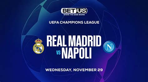 Real Madrid Vs Napoli Draw Bet Is The Way To Go