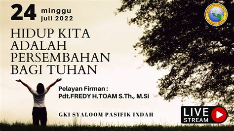 Ibadah Minggu Pagi Jemaat Gki Syaloom Pasifik Indah Pukul Wit