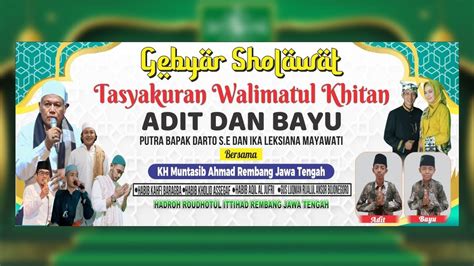 LIVE GEBYAR SHOLAWAT DALAM RANGKA TASYAKURAN WALIMATUL KHITAN ANANDA