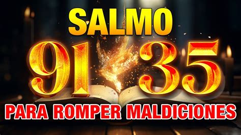 SALMO 91 Y SALMO 35 ORACIÓN PODEROSO PARA ROMPER HECHIZOS MALDICIONES