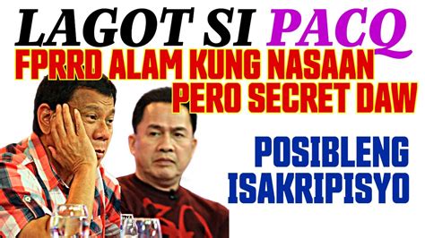 FPRRD ALAM KUNG NASAAN SI QUIBOLOY YouTube