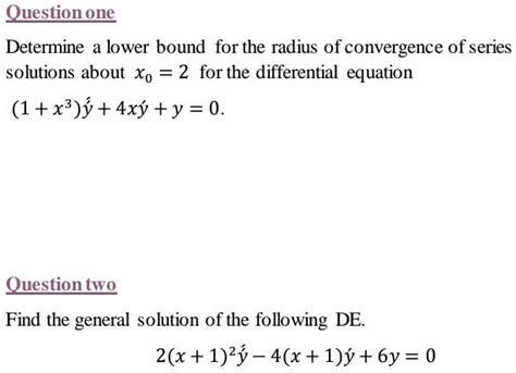 solved question one determine a lower bound for the radius of convergence of series solutions