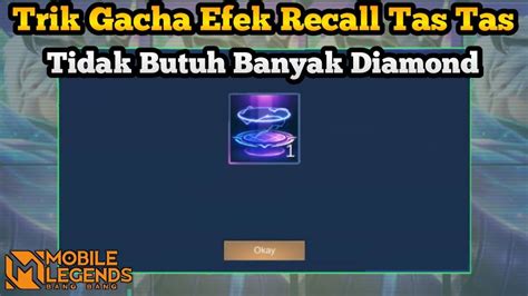 Trik Gacha Efek Recall Tas Tas Mobile Legends Gacha Efek Recall Seal