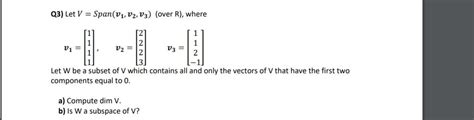 solved q3 let v span v1 v2 v3 over r where 1 1 v1