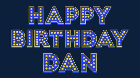 Happy Birthday Dan YouTube