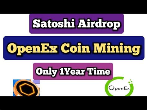 Satoshi Core New Airdrop Openex Oex Coin Mining Start How To Join