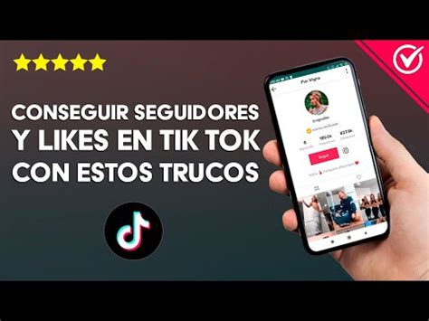 Cómo Conseguir Seguidores y Likes Reales en Tik Tok Gratis sin