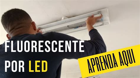 Como TROCAR Lâmpada Fluorescente por LED Passo a Passo YouTube