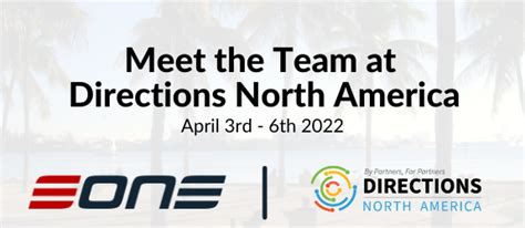 Meet The EOne Team At Directions North America 2022