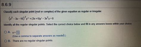 solved classify each singular point real or complex of the