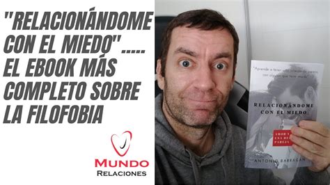 Relacionándome con el Miedo El Ebook definitivo sobre la filofobia