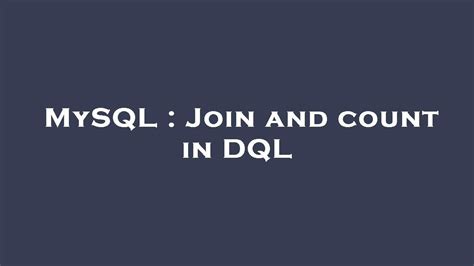 mysql join and count in dql youtube